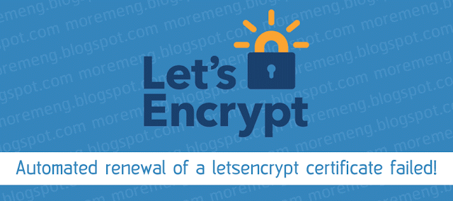 automated renewal of a letsencrypt certificate failed • MoreMeng.in.th